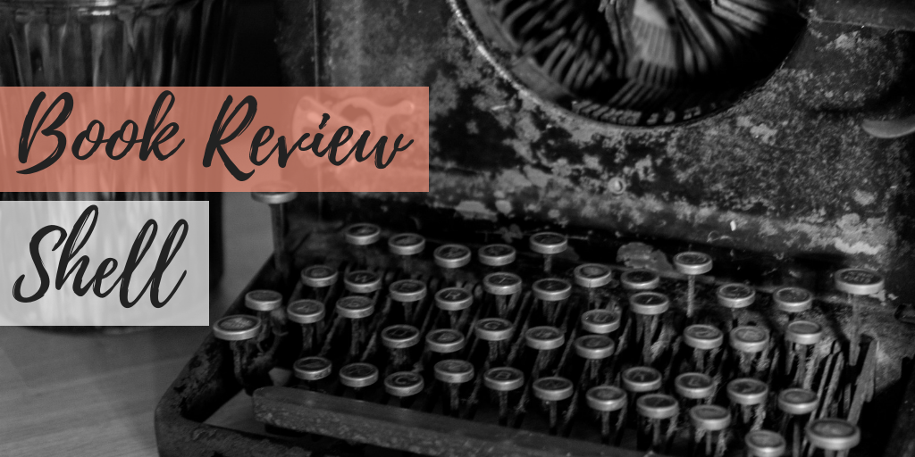 Book Review: Shell – Paula Rawsthorne – The Bibliophile Chronicles