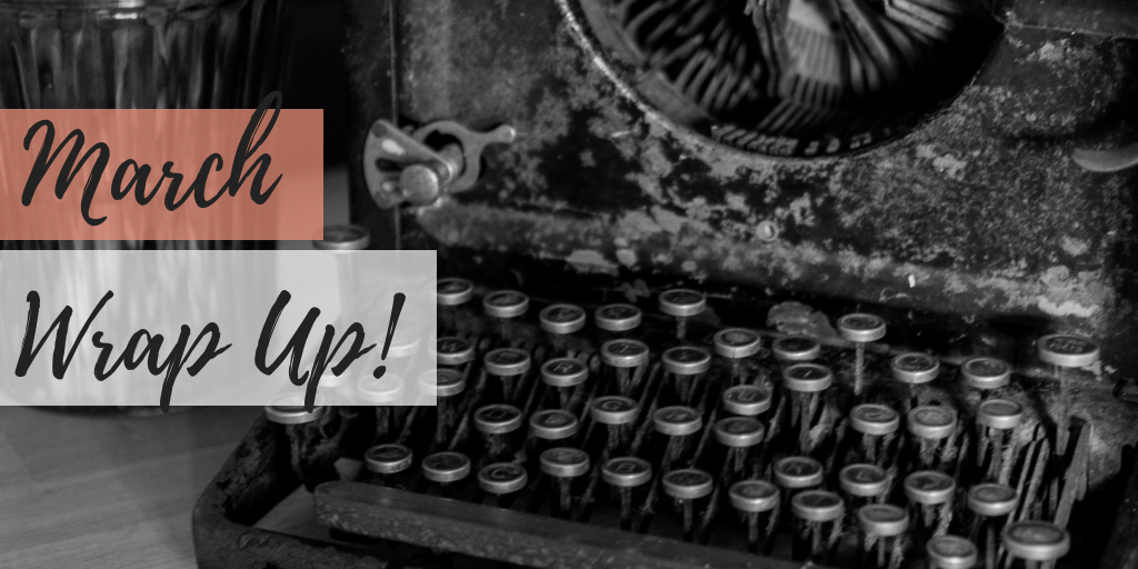 March Wrap Up! – The Bibliophile Chronicles