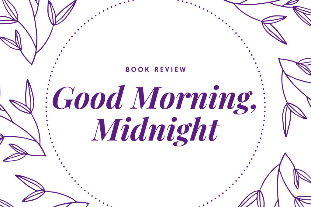 Book Review: Good Morning, Midnight – Lily Brooks-Dalton – The ...