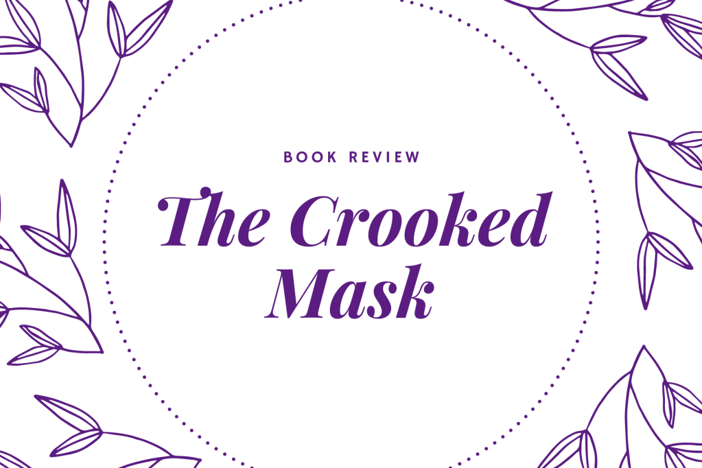 Book Review: The Crooked Mask – Rachel Burge – The Bibliophile Chronicles