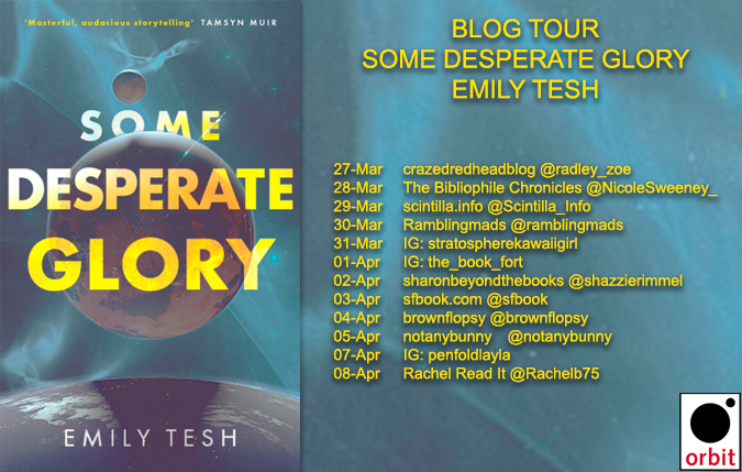 Blog Tour: Some Desperate Glory – Emily Tesh – The Bibliophile Chronicles