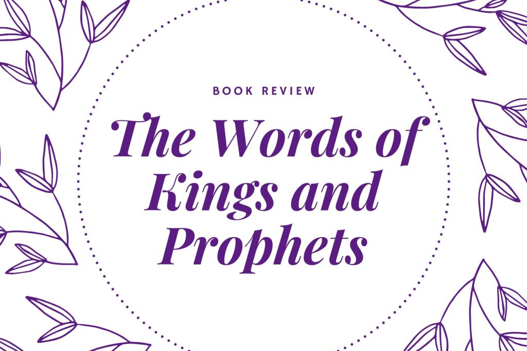 Book Review: The Words of Kings and Prophets – Shauna Lawless – The ...