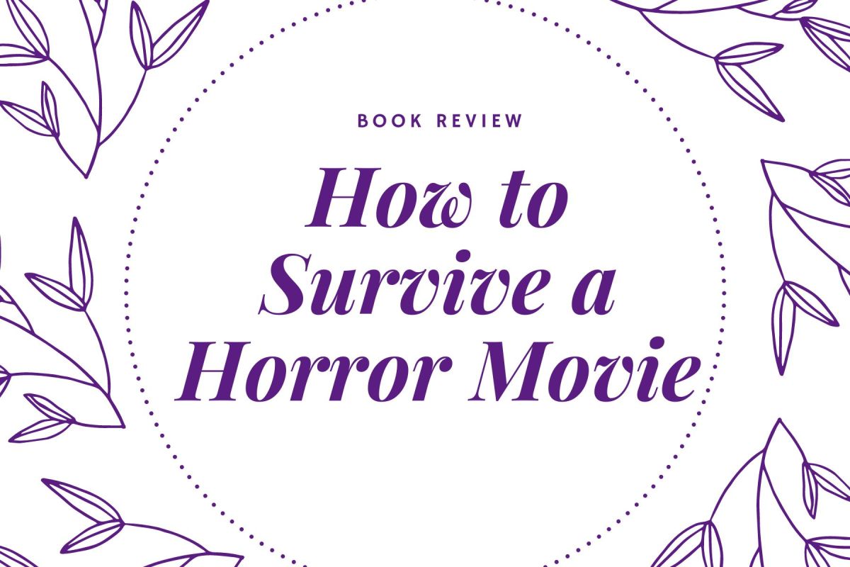Book Review: How to Survive a Horror Movie – Scarlett Dunmore – The ...